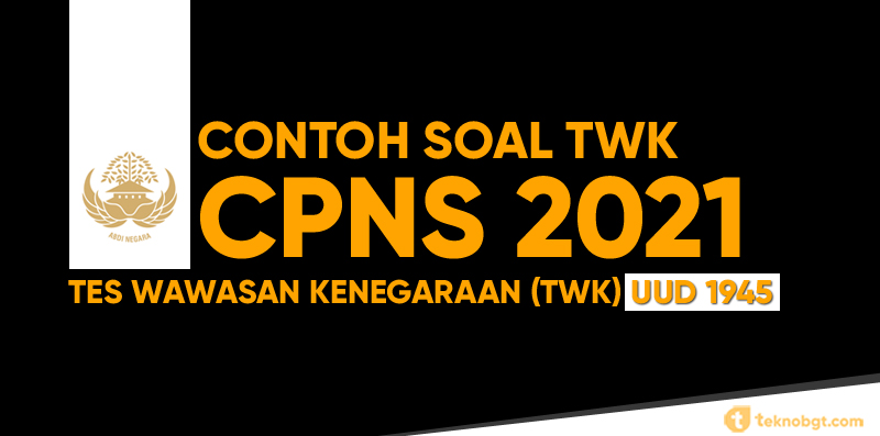 Contoh Soal CPNS TWK 2021 Tema UUD 1945 Beserta Kunci Jawabannya ...